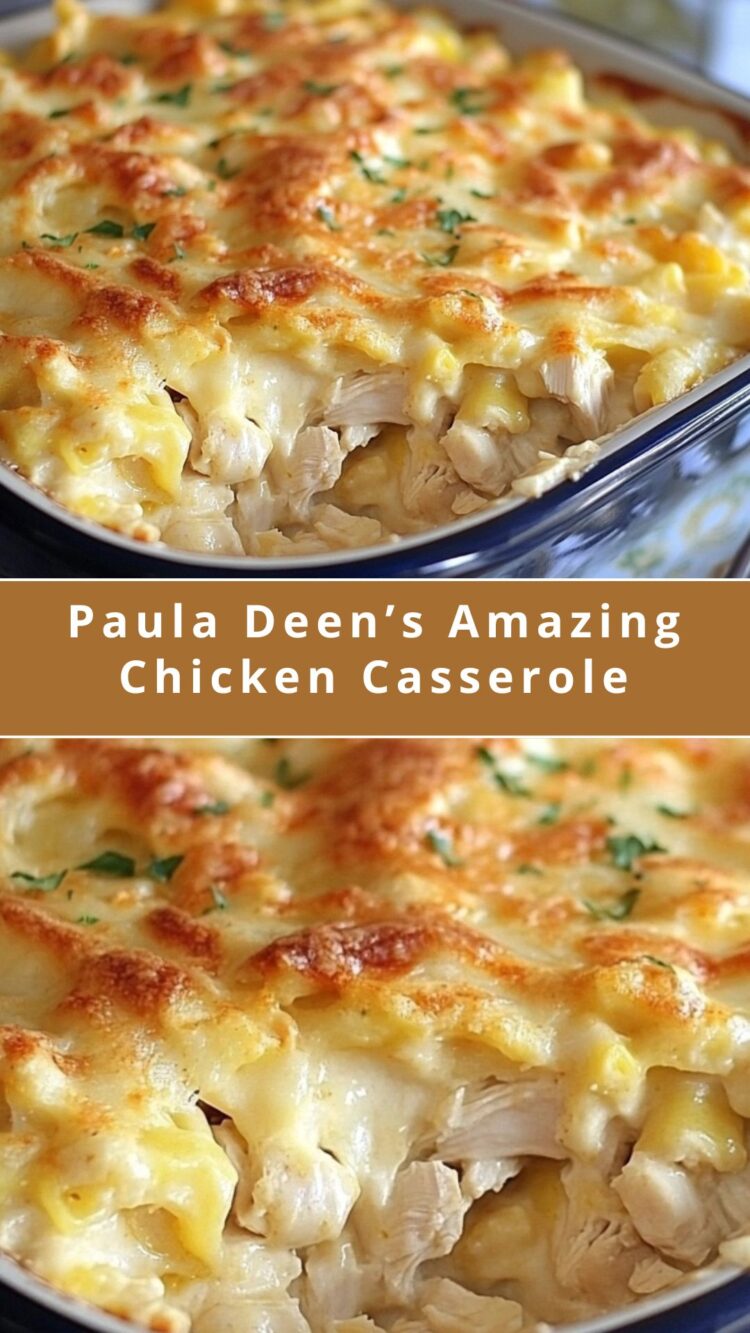 Paula Deen’s Amazing Chicken Casserole - WEEKNIGHT RECIPES