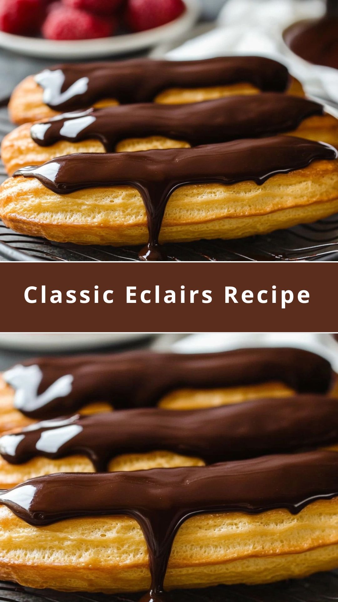 Classic Eclairs Recipe - WEEKNIGHT RECIPES